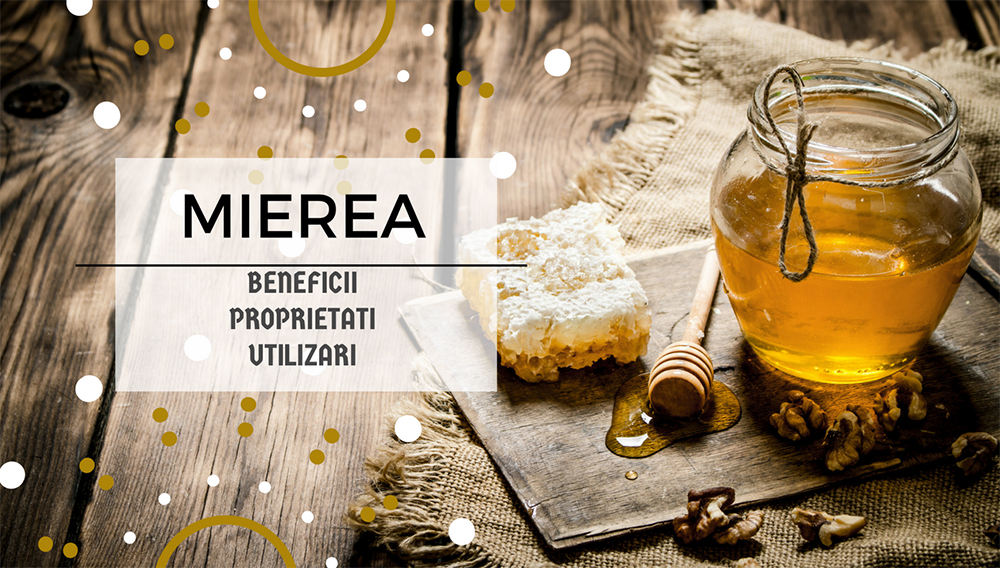 Mierea, primul înlocuitor natural al zahărului. Beneficii, proprietăți ...